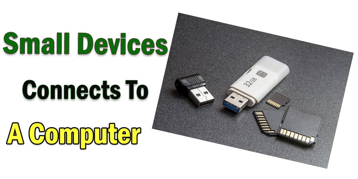 What Is The Name For A Small Device That Connects To A Computer ...